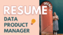 Data Product Manager Resume Template To Land The Job!