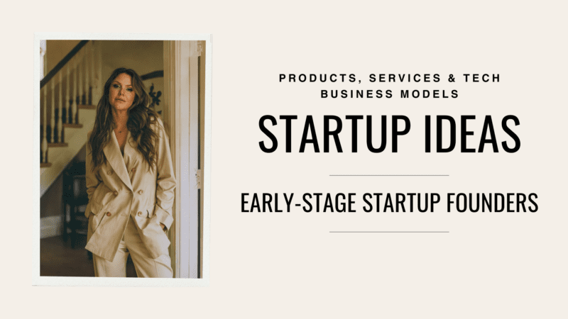 Tech Startup Ideas: 10+ Ideas Products, Services & Tech Business Models