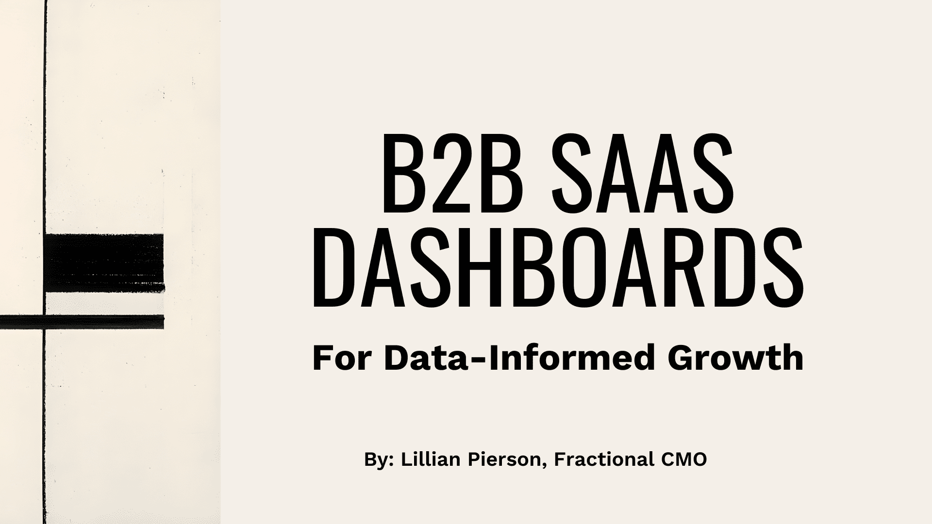 B2B SaaS Dashboards: The Definitive Guide for Smart Growth B2B SaaS Dashboards: The Definitive Guide for Smart Growth